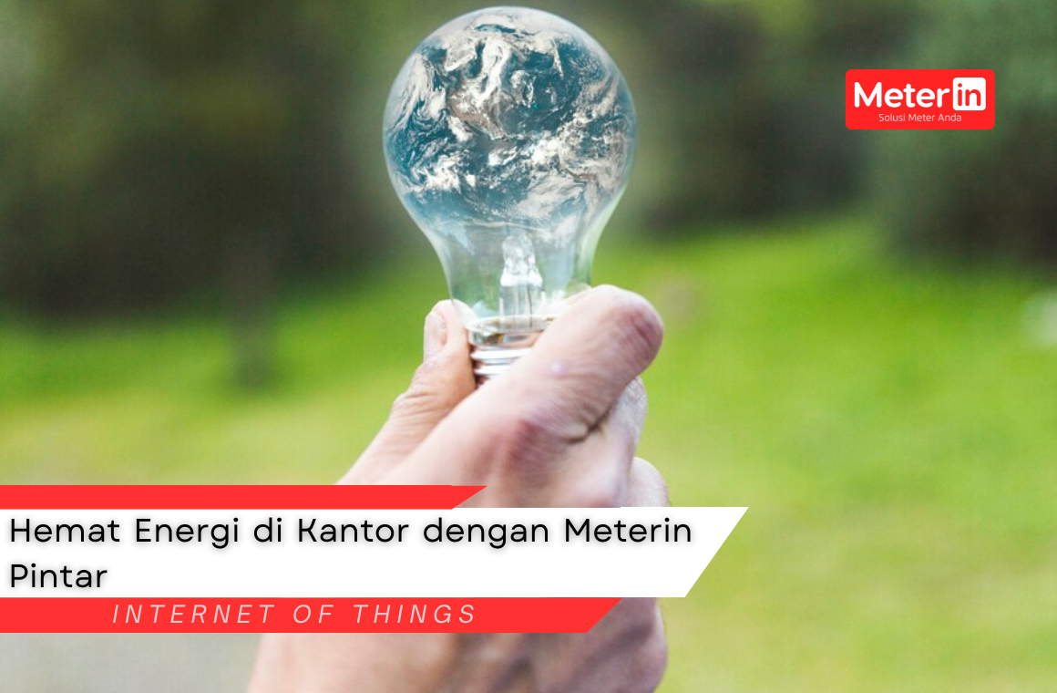 Hemat Energi di Kantor dengan Meterin Pintar