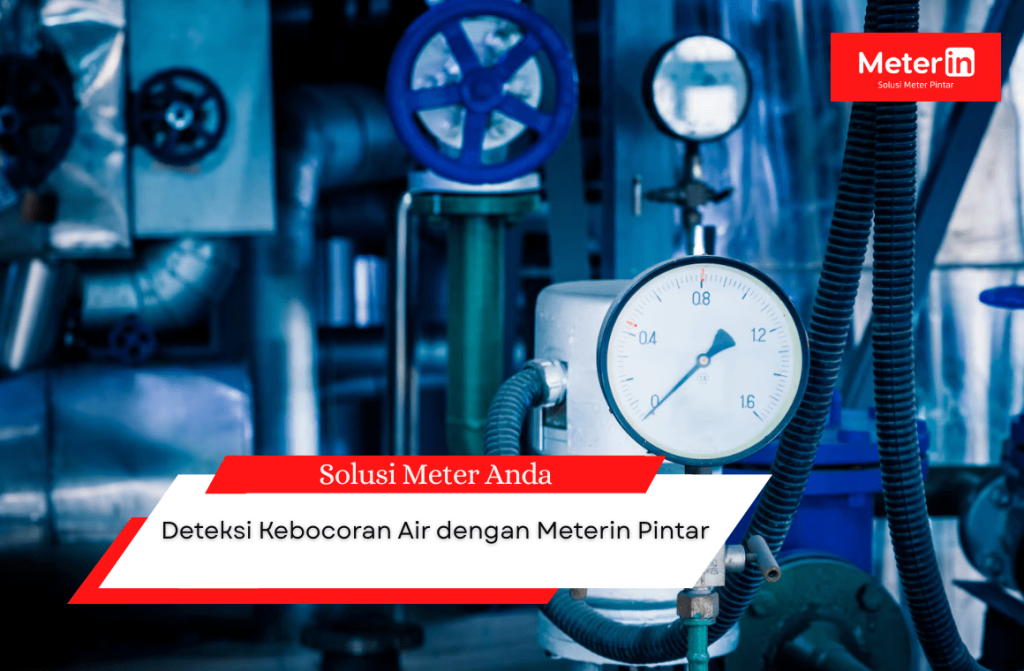 Deteksi Kebocoran Air dengan Meterin Pintar - Meterin