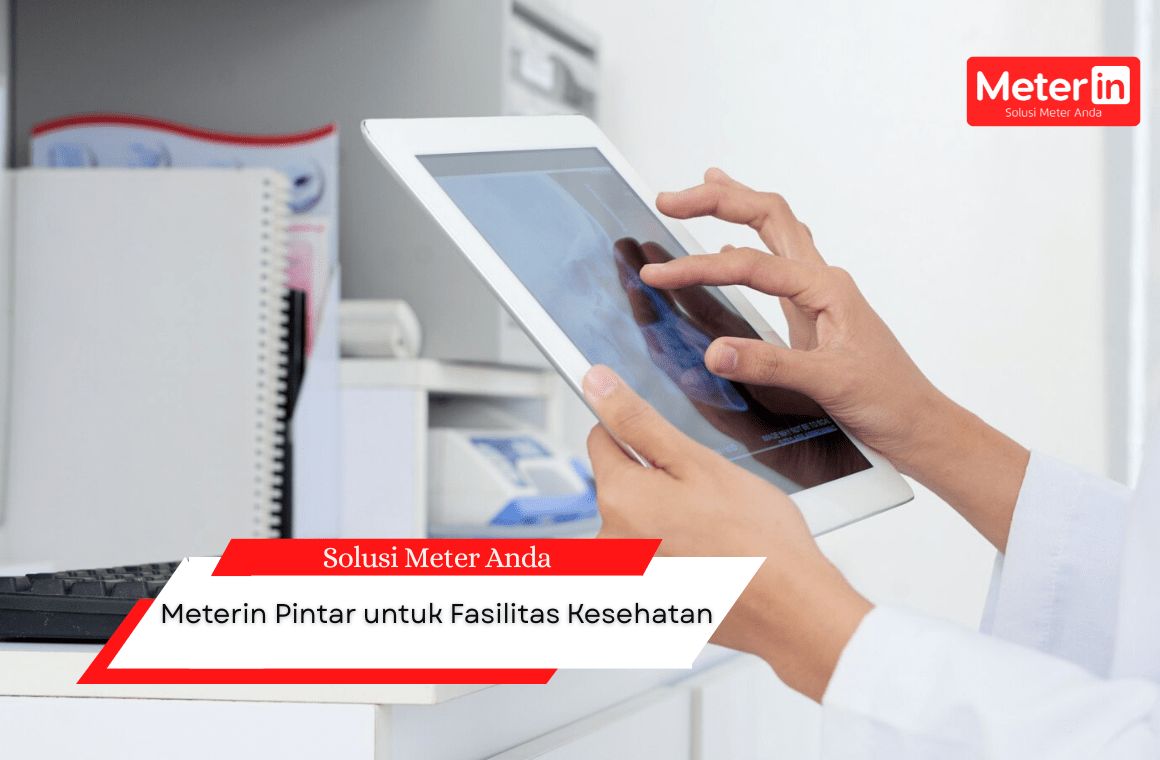 Meterin Pintar untuk Fasilitas Kesehatan - Meterin