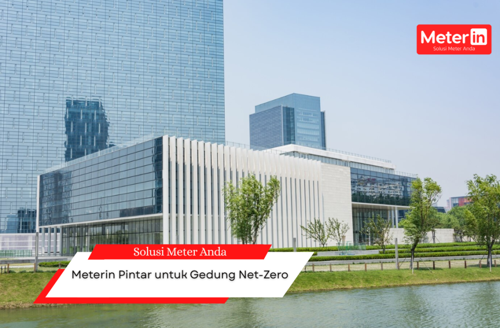 Meterin Pintar untuk Gedung Net-Zero - Meterin