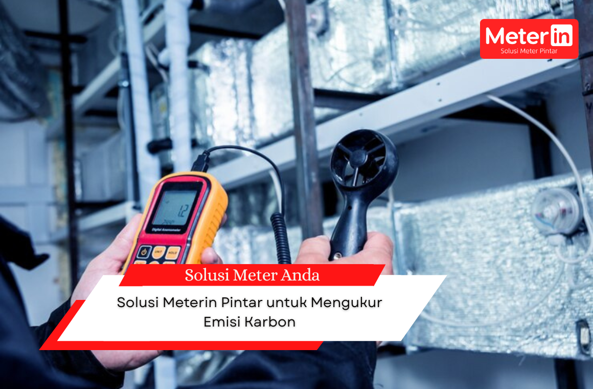 Solusi Meterin Pintar untuk Mengukur Emisi Karbon - Meterin