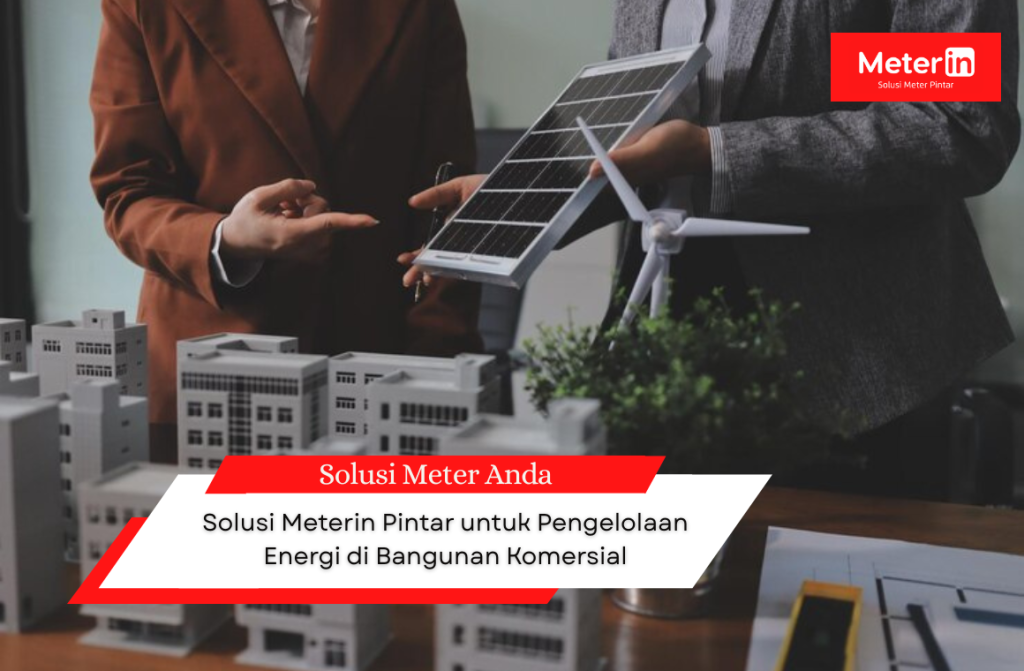 Solusi Cerdas Pengelolaan Energi Gedung Komersial - Meterin