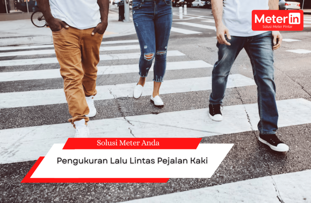 Pengukuran Lalu Lintas Pejalan Kaki