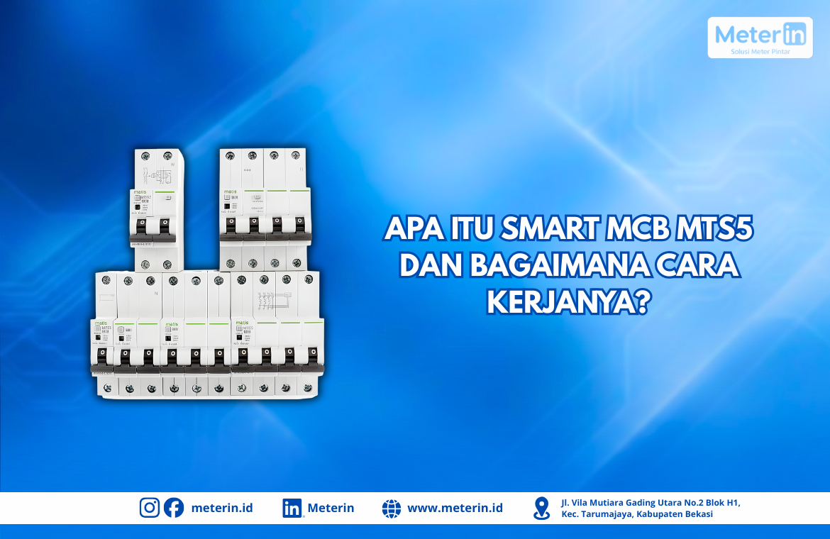 Apa Itu Smart MCB MTS5 dan Bagaimana Cara Kerjanya? - Meterin